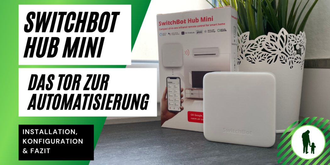 SwitchBot Hub Mini - Das Tor zur Automatisierung - DigitalDad