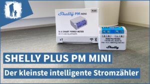 Shelly Plus PM Mini - Der kleinste intelligente Stromzähler - DigitalDad